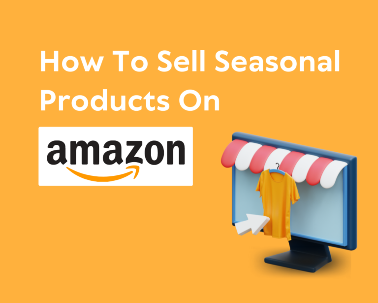 How to Sell Seasonal Products on Amazon - Blog | ScanScout